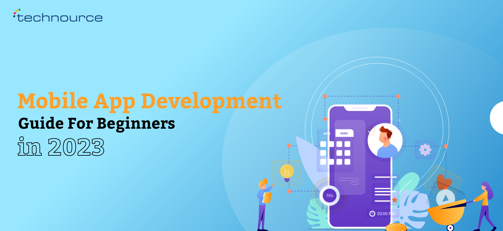 Mobile App Development: 10 Step Guide to Make an App in 2023
