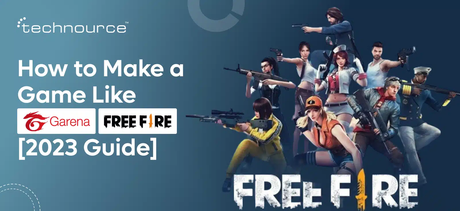 How to Make a Game Like Garena Free Fire? [2023 Guide] - Blogs