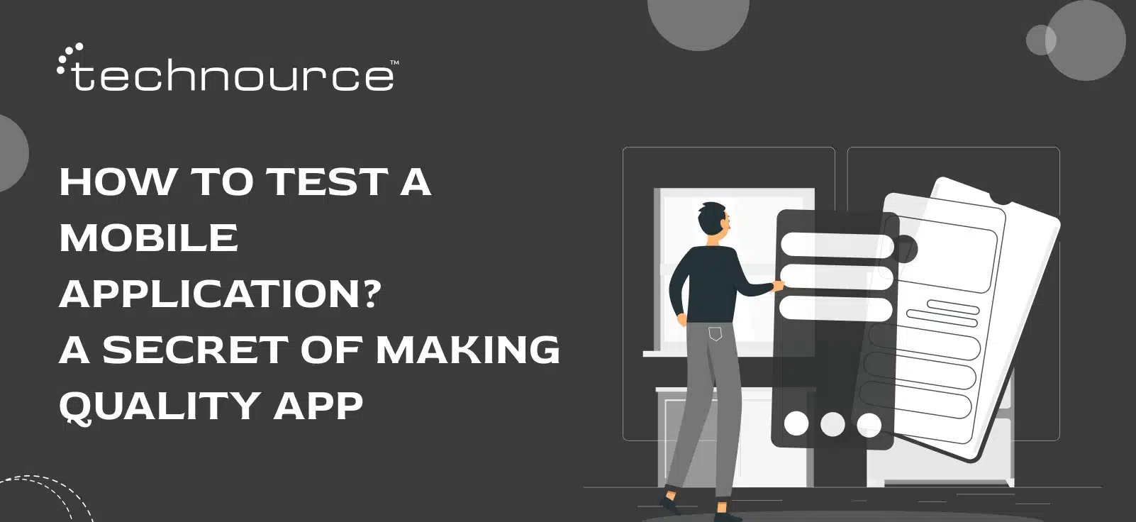 How to test a mobile application? A secret of making quality app