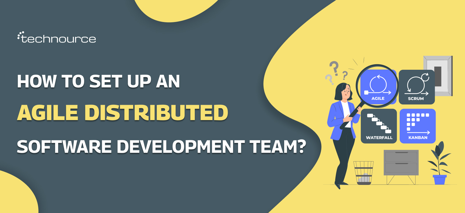 How to Set up an Agile Distributed Software Development Team?