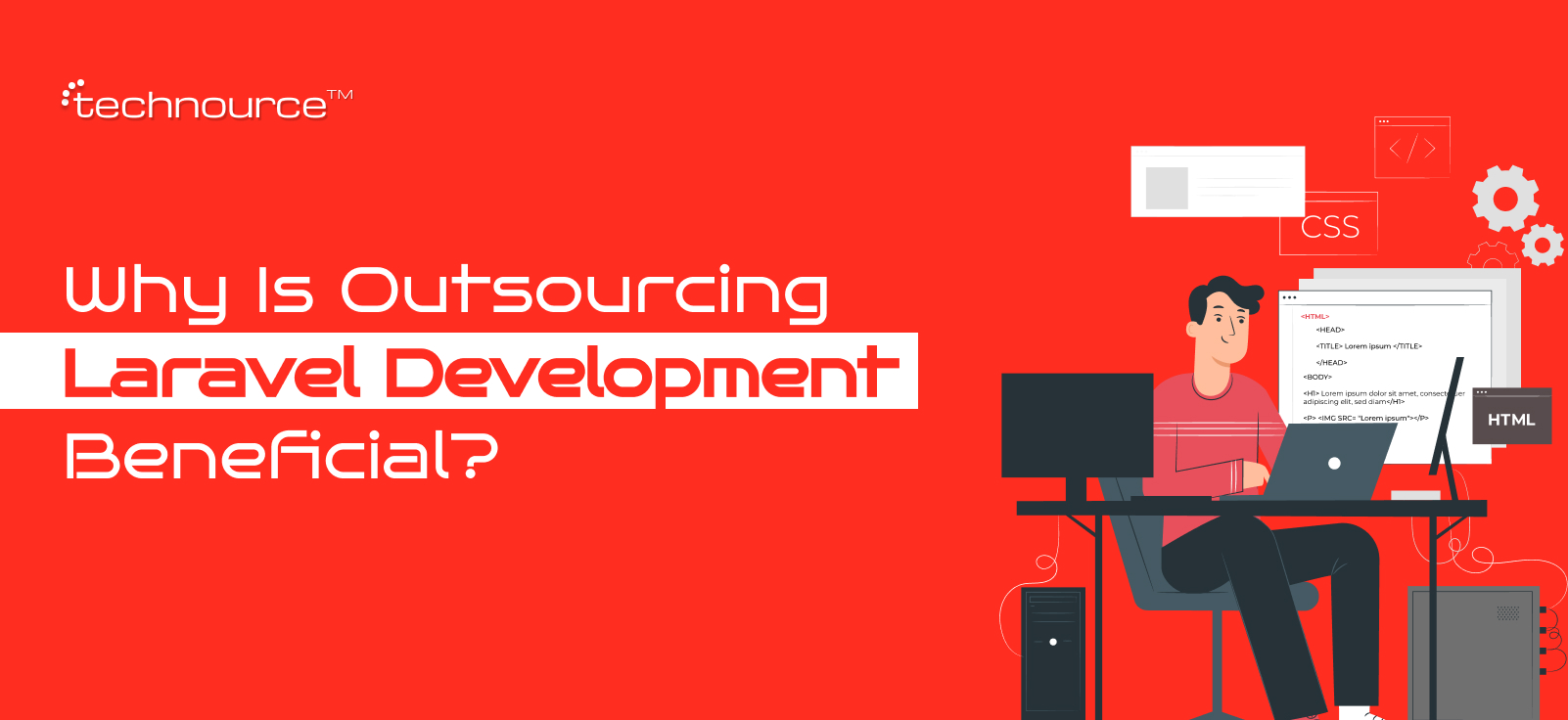 Explore the top benefits of outsourcing Laravel development