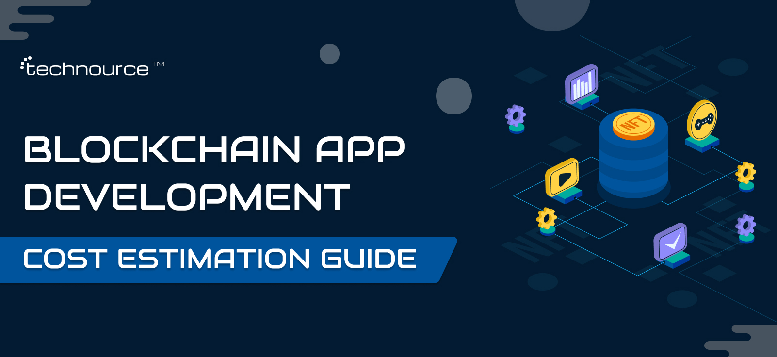 Blockchain app cost estimation: Decide on the right budget easily